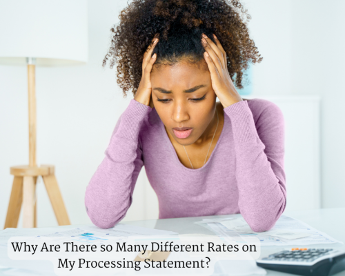 Why are there so many different rates on my Processing Statement ...